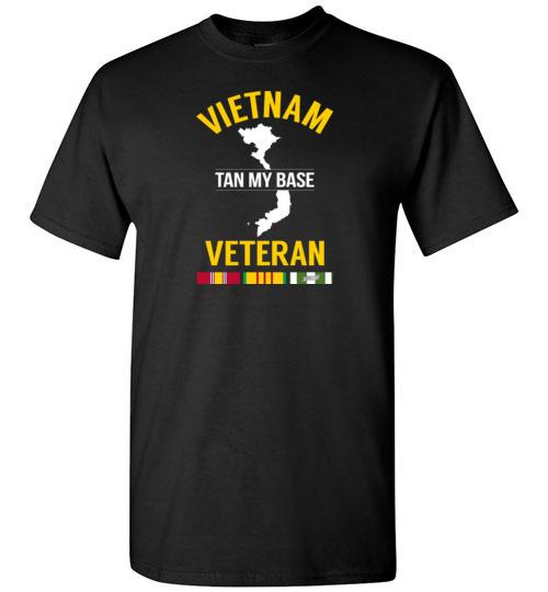 Vietnam Veteran "Tan My Base" - Men's/Unisex Standard Fit T-Shirt ...
